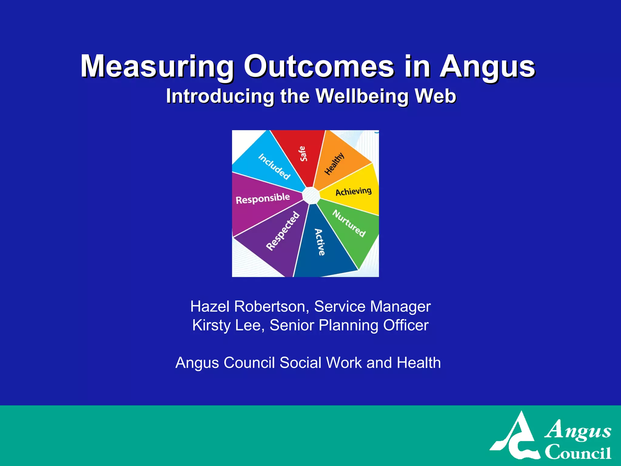 Measuring Social Outcomes in Angus with the Wellbeing Web | PPT