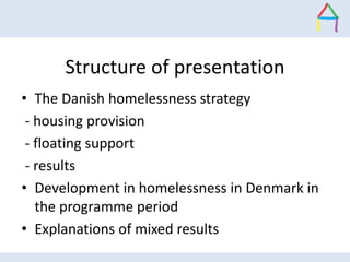 Evaluation of the Danish Homelessness Strategy: Mixed Results | PPT