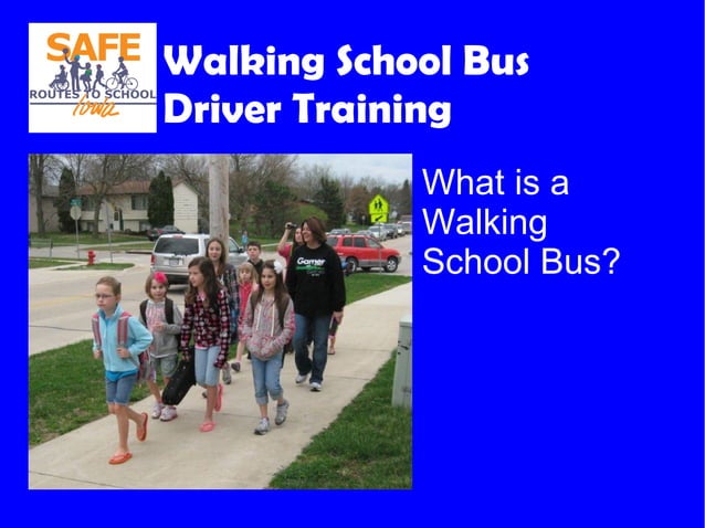Walking School Bus Driver Training | PPT
