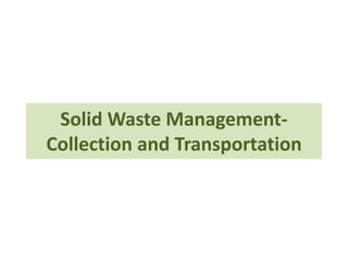 Waste collection and it's transportation process and methods | PPT