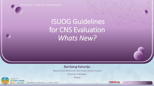 WSFN1 - PPT New ISUOG Guidelines for CNS Evaluation 1 TM & 2_3 TM, and ...