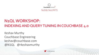 N1QL workshop: Indexing & Query turning. | PPT