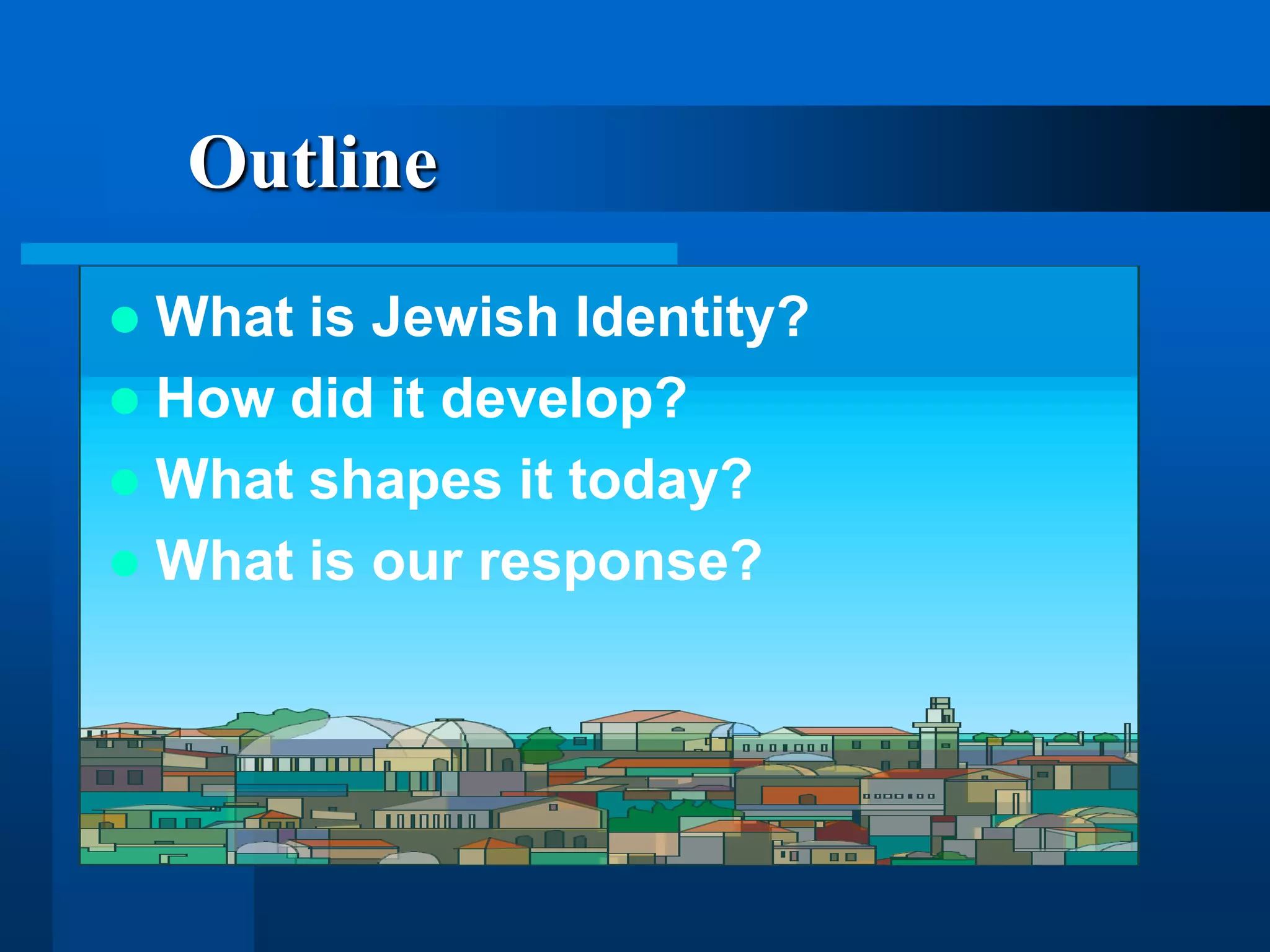 What shapes Jewish idenitity? | PPTX