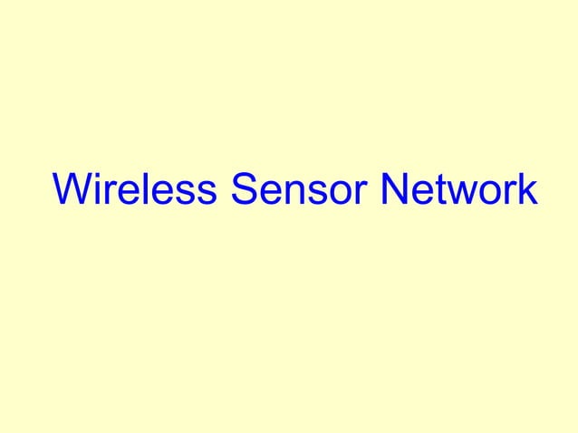 Wireless Sensor Network and Applicationspptx | PPT