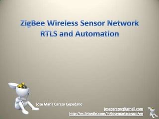 Zigbee Wireless Sensor Network - RTLS and Automation | PPTX