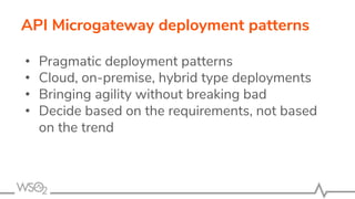 Wso2 api microgateway deployment patterns | PPT