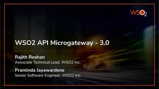 WSO2 API Microgateway for Easier Development and Greater Scalability | PPT