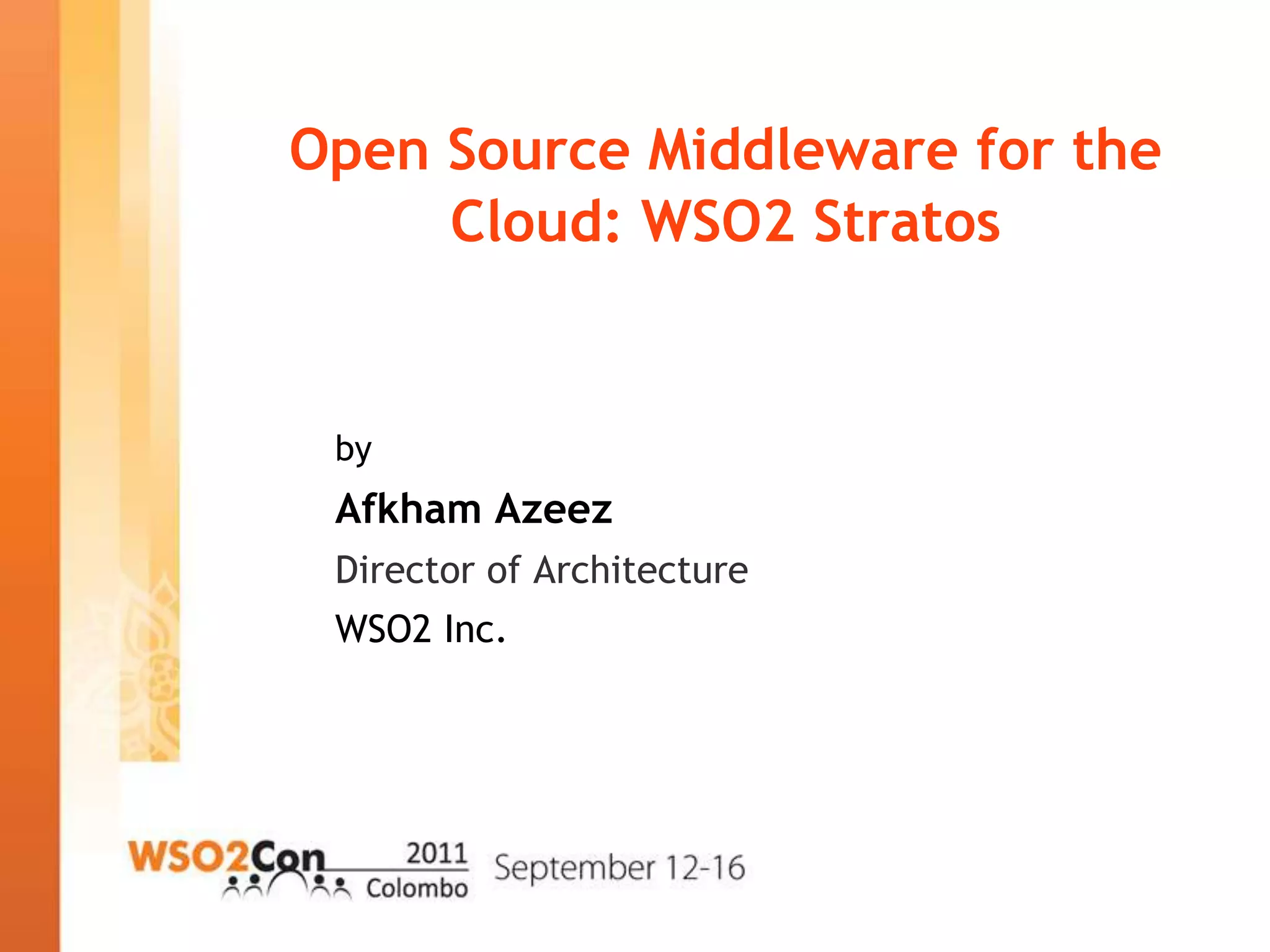 Open Source Middleware for the Cloud: WSO2 Stratos | PPT