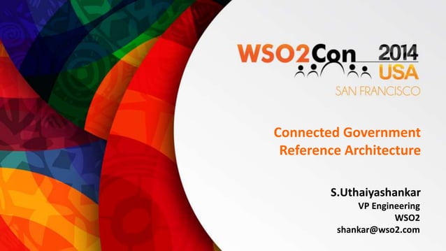 Connected Government Reference Architecture - WSO2Con 2014 USA | PPT