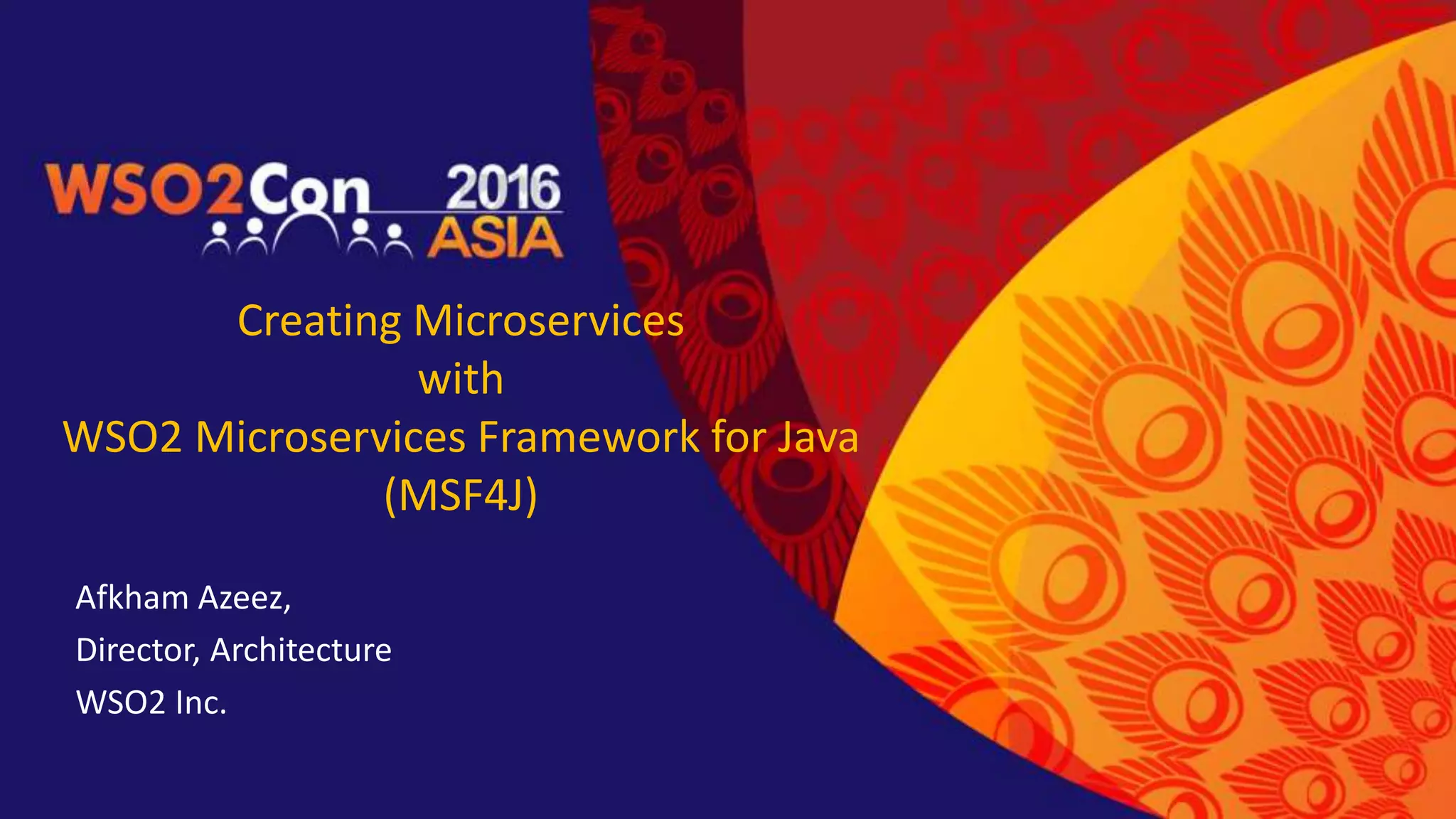 Introduction to WSO2 Microservices Framework for Java - MSF4J - WSO2Con Asia 2016 | PPT