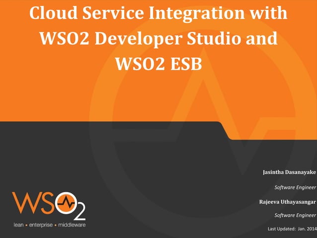 Cloud Service Integration with WSO2 Developer Studio and WSO2 ESB | PPT