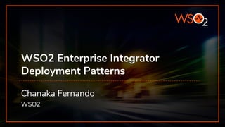 WSO2 Enterprise Integrator Deployment Patterns | PPT