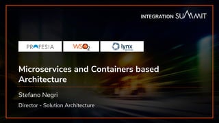 [WSO2 Integration Summit Milan 2019] Microservices and Container Based Architecture | PDF