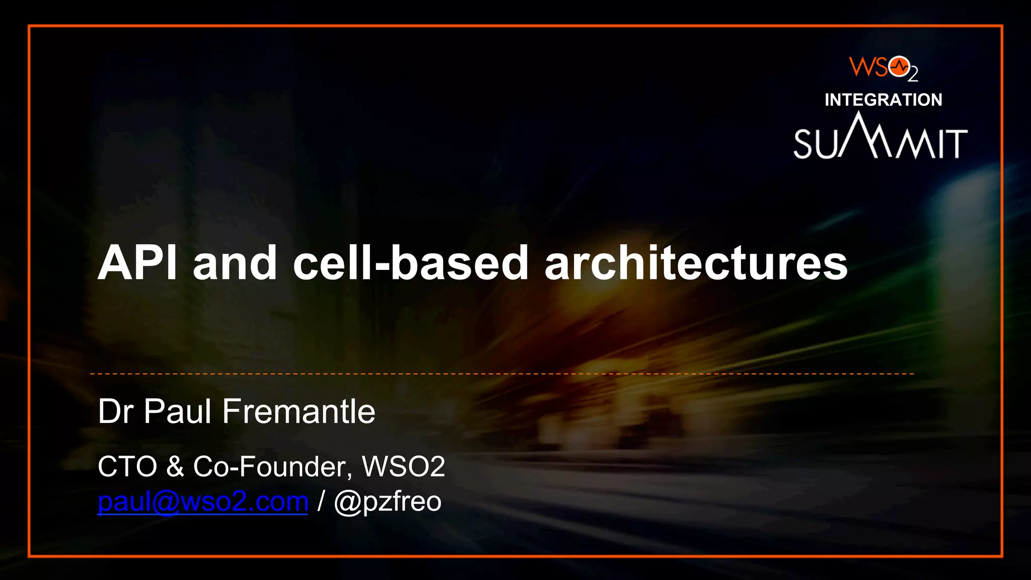Wso2 Integration Summit Stuttgart 2019 Emerging Architecture Patterns Api Centric And Cell