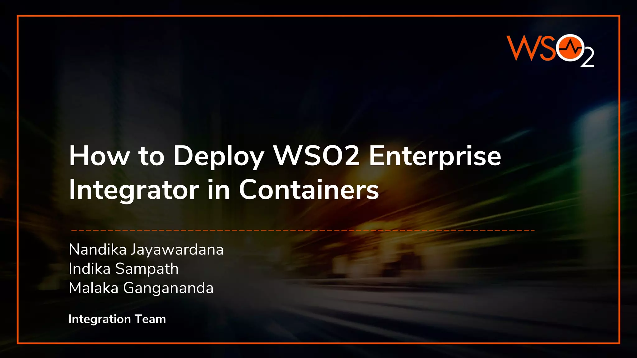 How to Deploy WSO2 Enterprise Integrator in Containers | PPT