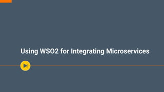[WSO2 Summit APAC 2020} Creating Smart Endpoints Using Integration Microservices | PPT