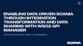 [WSO2 Summit EMEA 2020] Enabling Data-Driven Scania Through Integration ...