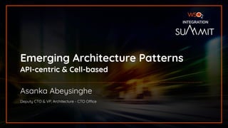 [WSO2 Summit Sydney 2019] Emerging Architecture Patterns: API-centric ...
