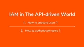 [WSO2 Summit Sydney 2019] Identity and Access Management in an API-driven World | PPT