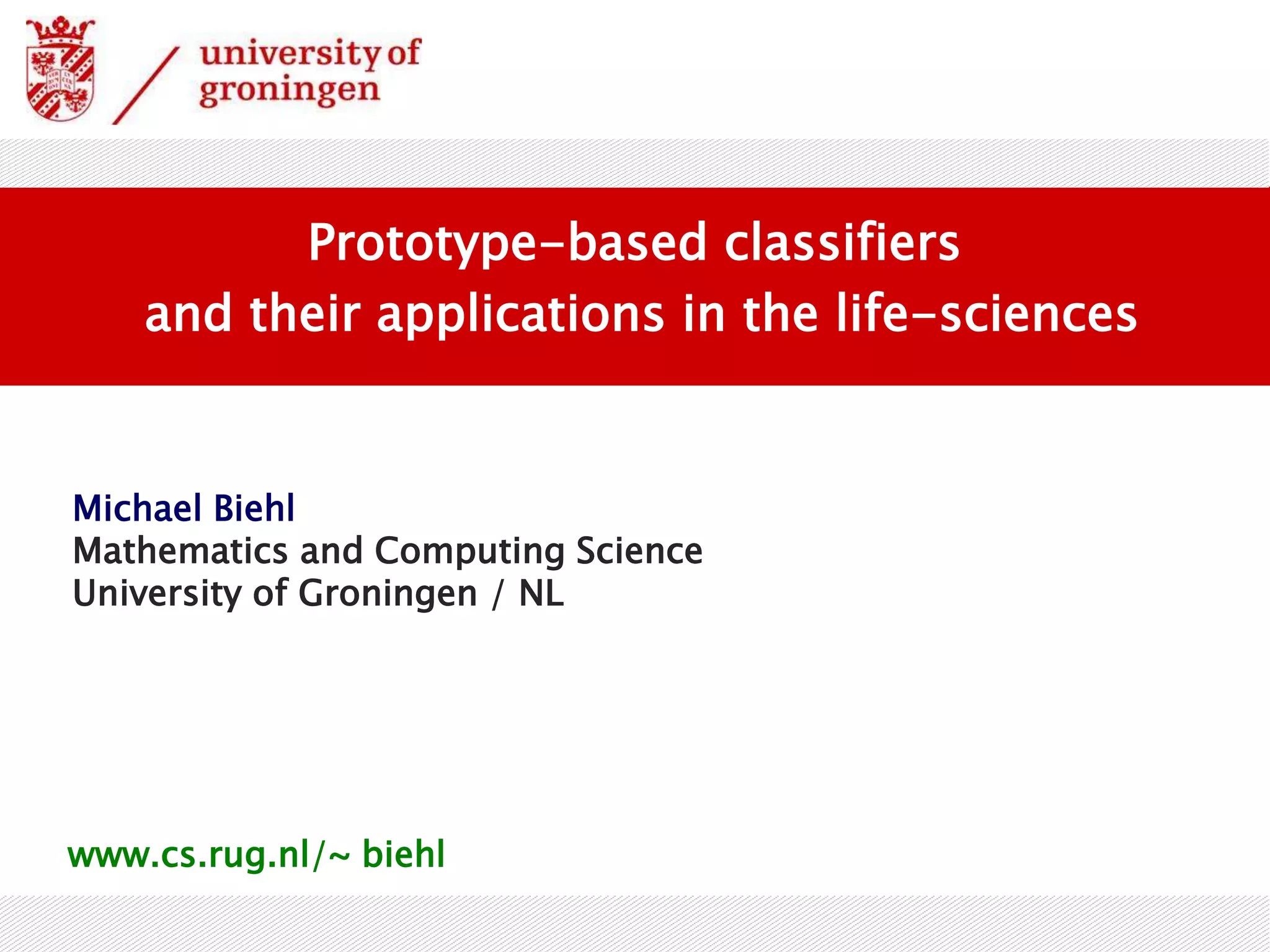 Prototype-based classifiers and their applications in the life sciences | PPT