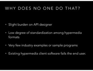 Better Laziness Through Hypermedia -- Designing a Hypermedia Client | PPT