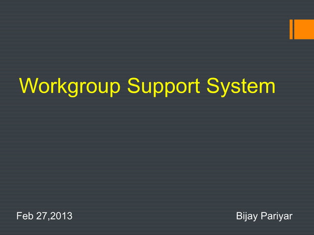 Workgroup Support System | PPTX