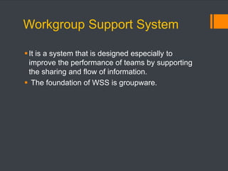 Workgroup Support System | PPTX