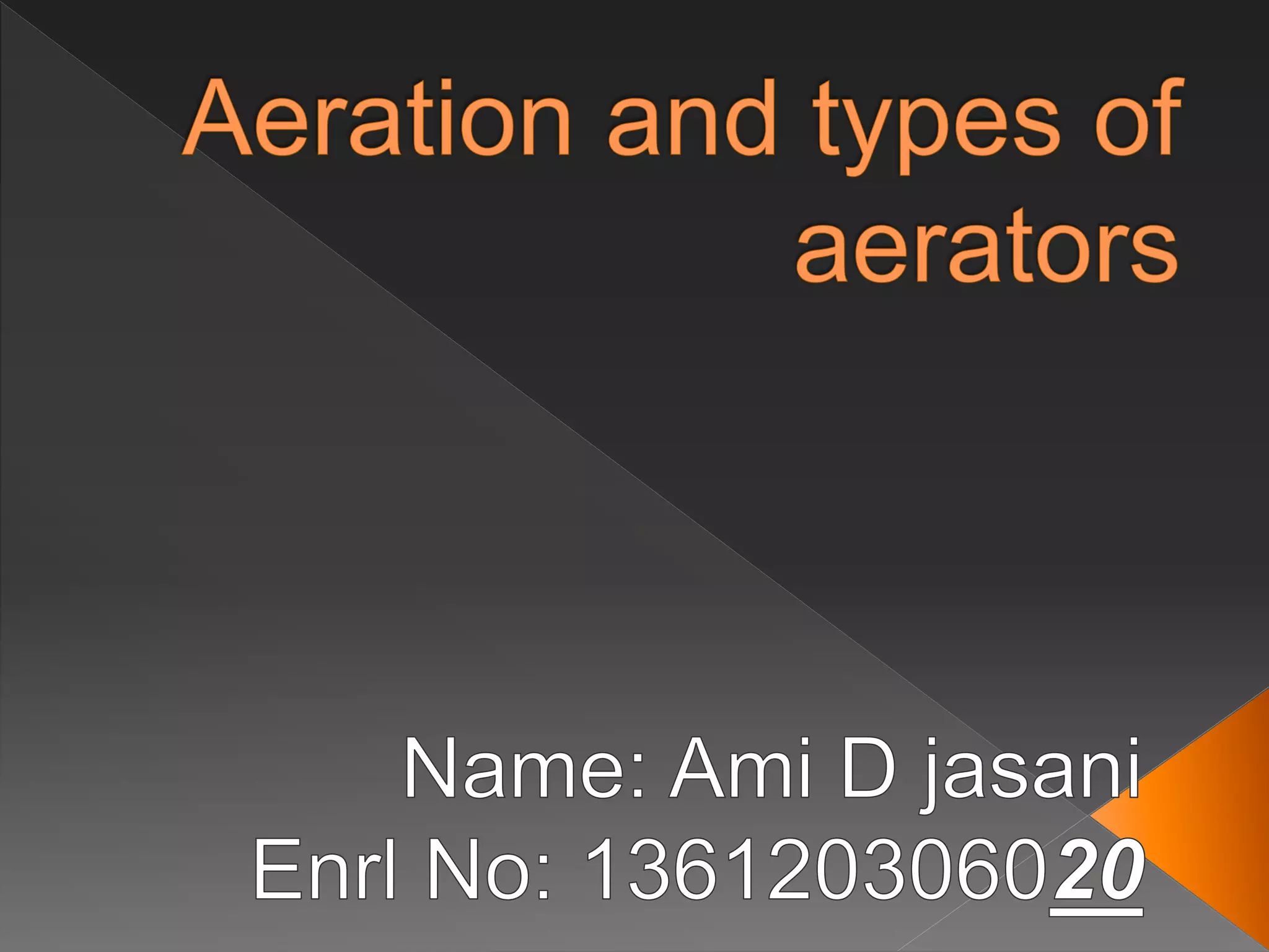 areation and types of aeration in waste water treatment | PPTX