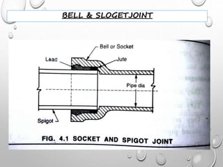 PIPES , PIPE FITTINGS,PIPE JOINTS & LAYING OF PIPELINES | PPTX
