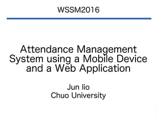 Attendance Management System using a Mobile Device and a Web ...