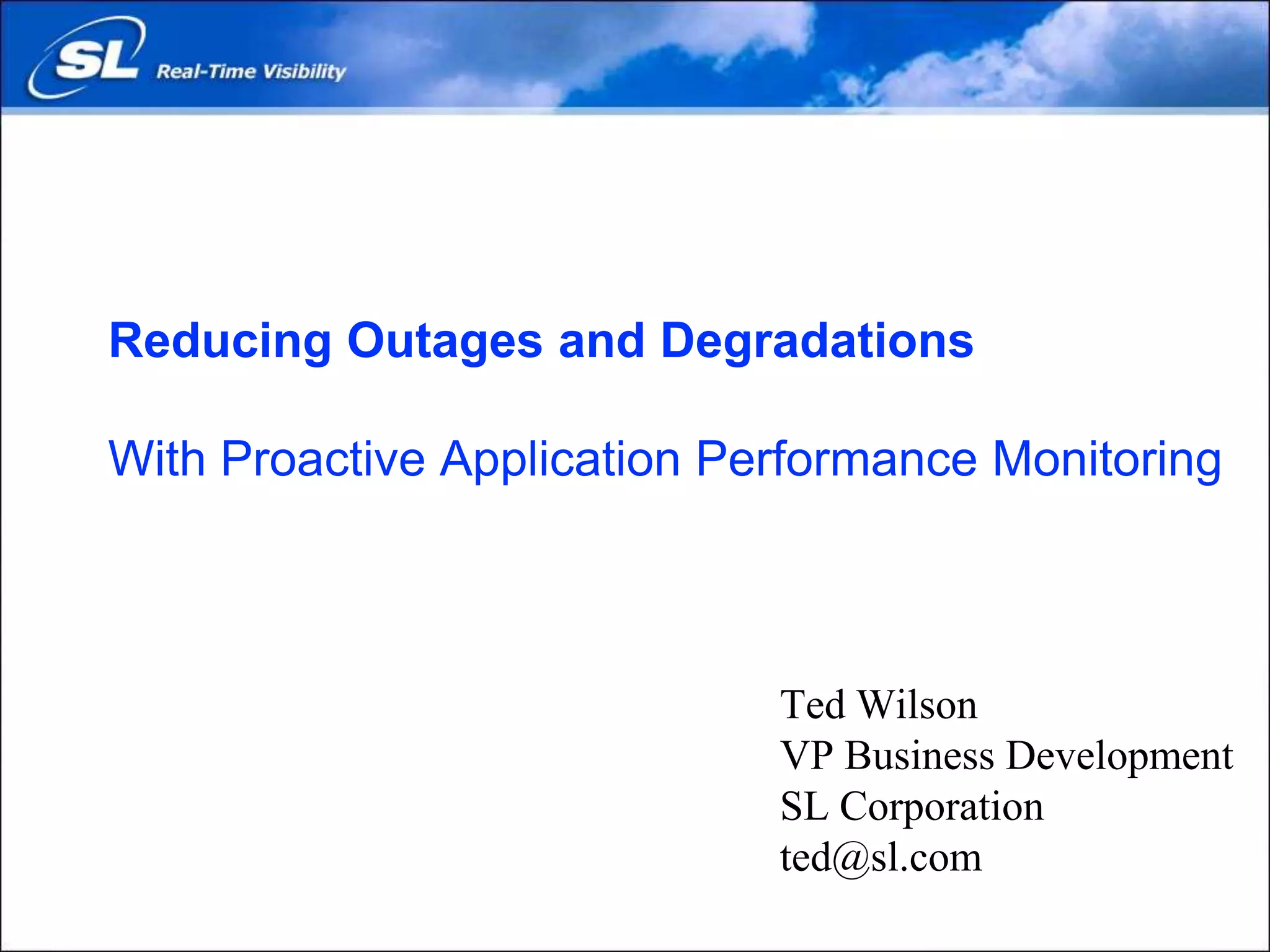 Reducing Outages and Degradations With Proactive Application Performance Monitoring | PPTX ...