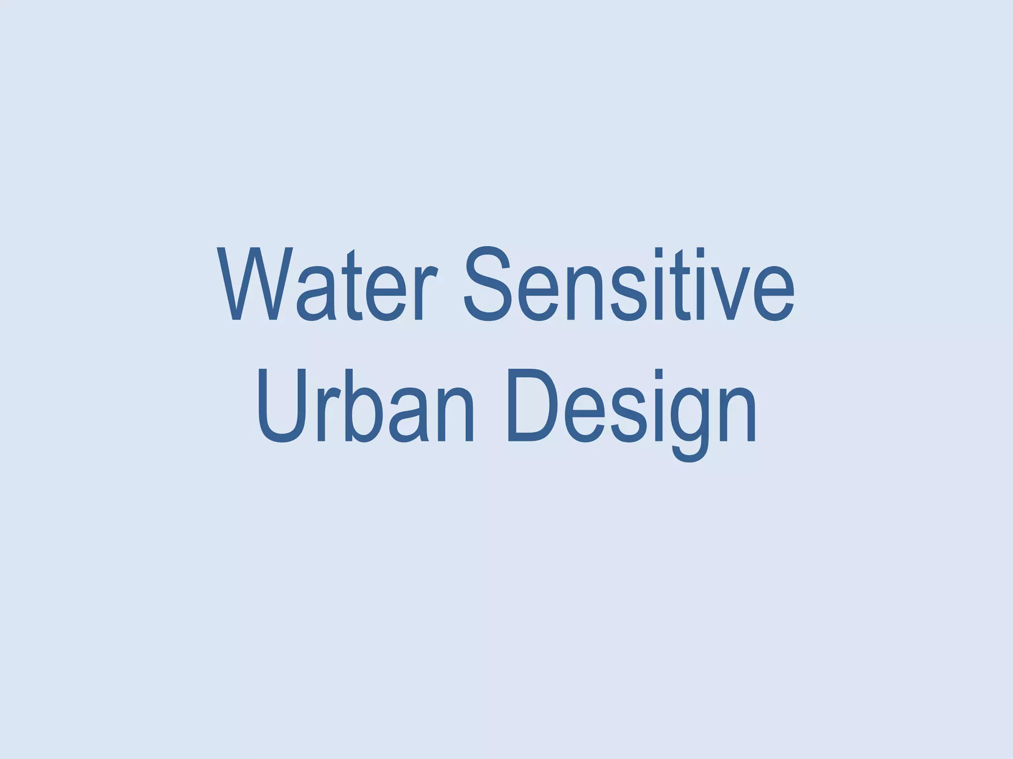 Water Sensitive Urban Design | PPT