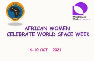 AfNWA World Space Week 4 10 oct. 2021 | PPT