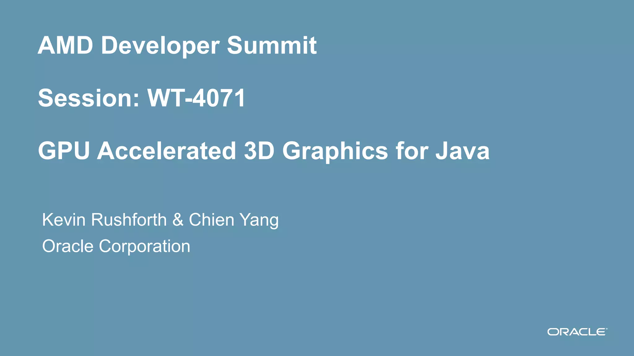 WT-4071, GPU accelerated 3D graphics for Java, by Kevin Rushforth ...