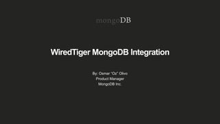 MongoDB Days Silicon Valley: A Technical Introduction to WiredTiger | PPT