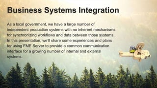 Using FME Server as an Enterprise Service Bus for Integrating Business ...