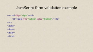 Form using html and java script validation | PPTX | Web Design and HTML ...