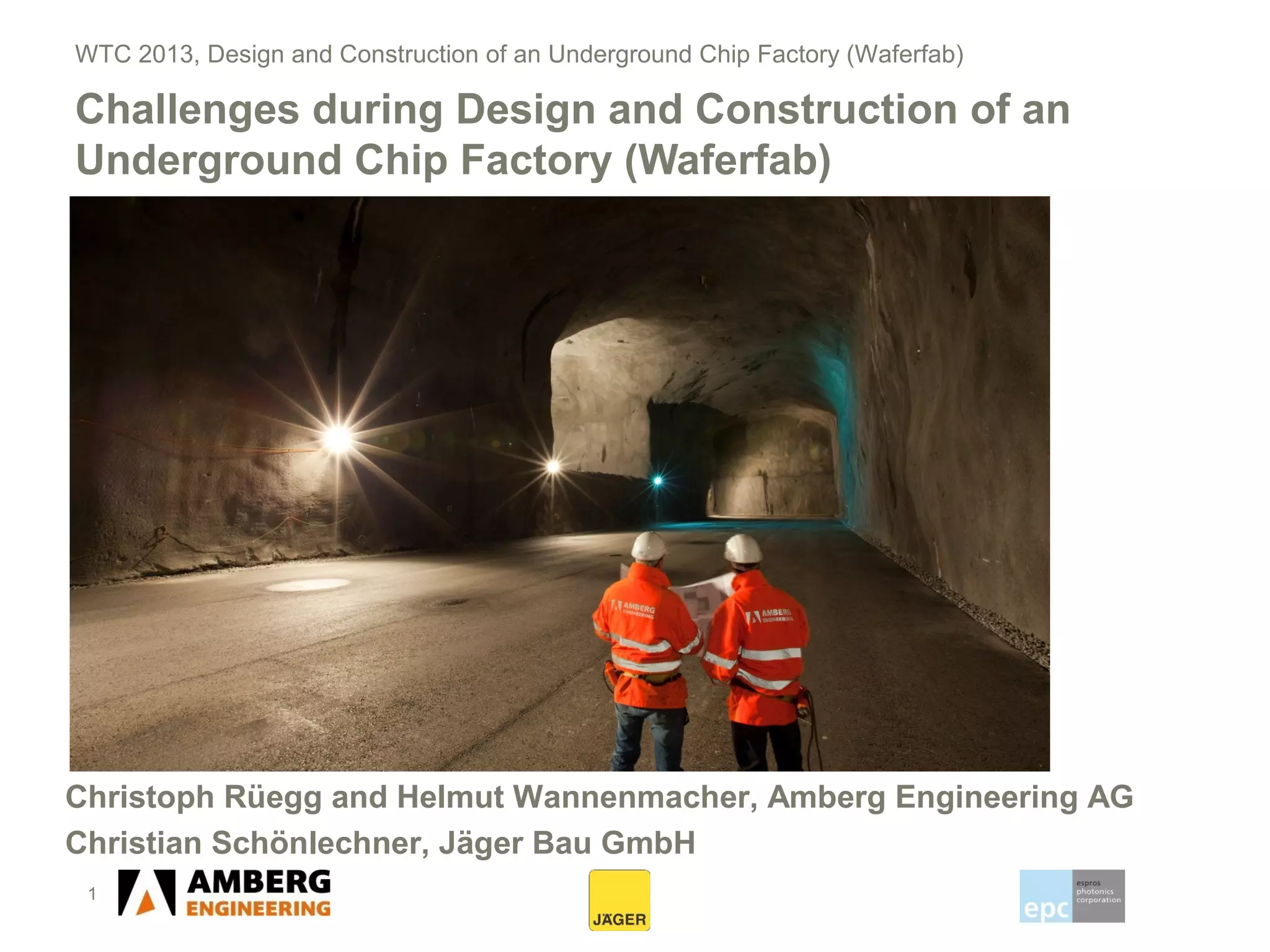 Challenges during Design and Construction of an Underground Chip ...