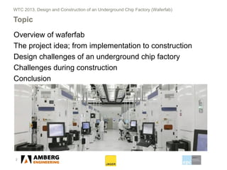 Challenges during Design and Construction of an Underground Chip ...