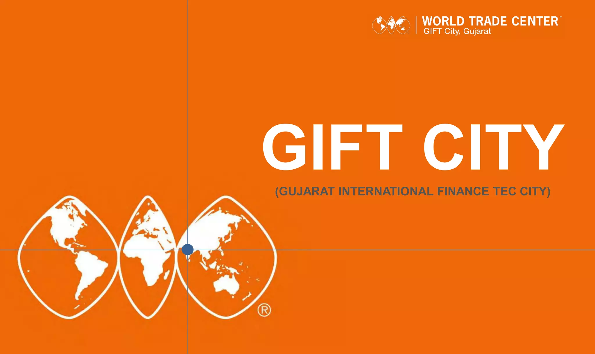 Gift City Gujarat International Finance Tech-City (GIFT) | World Trade ...
