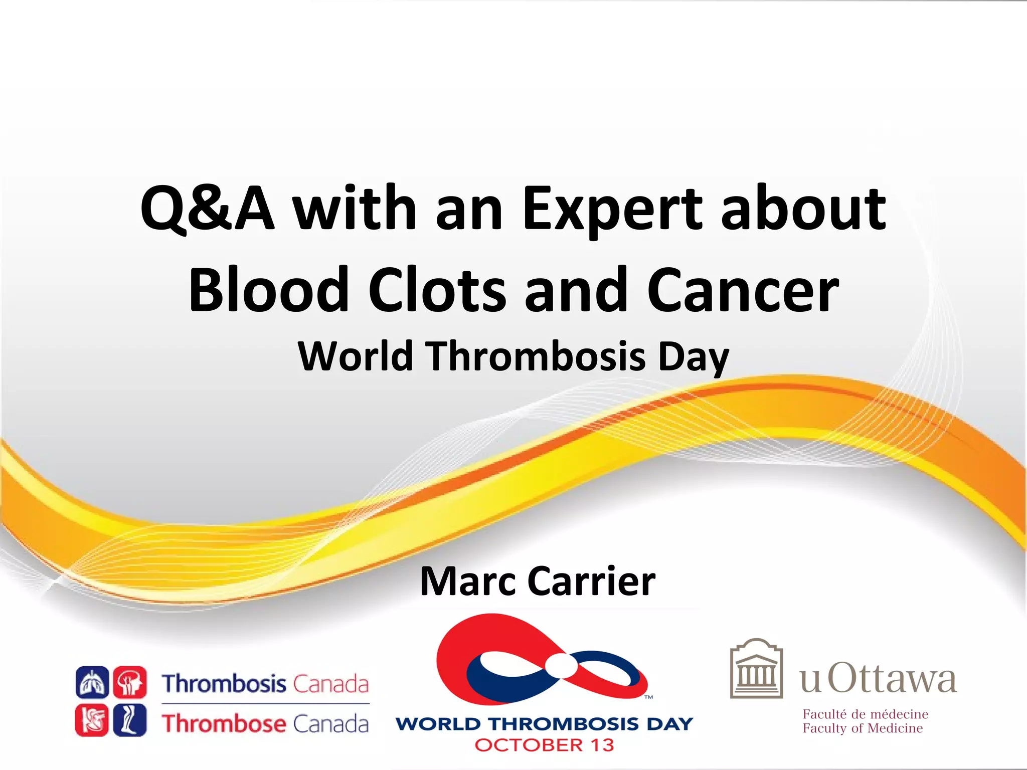 Q&A with Expert About Blood Clots & Cancer | PPT