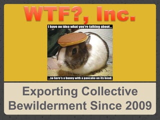 WTF?, Inc. | PPTX