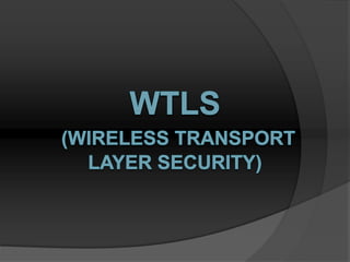 Wtls | PPT