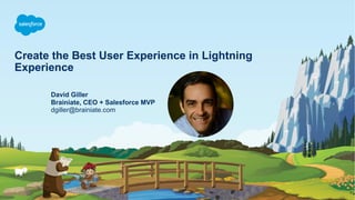 Create The Best User Experience in Lightning Experience | PPT