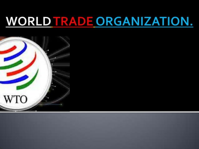 world trade organization | PPTX