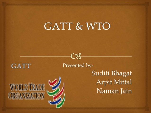 Wto and gatt | PPTX