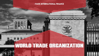 World Trade Organization (WTO) | PPT
