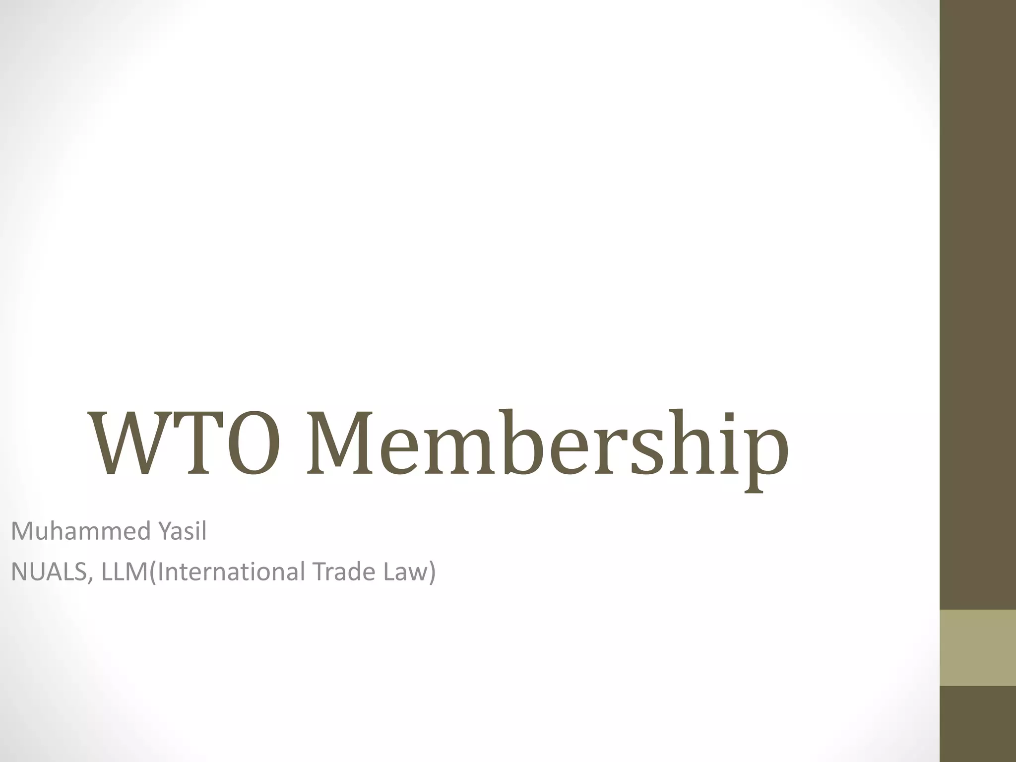 WTO Membership , Accession Process and Criticism | PPTX
