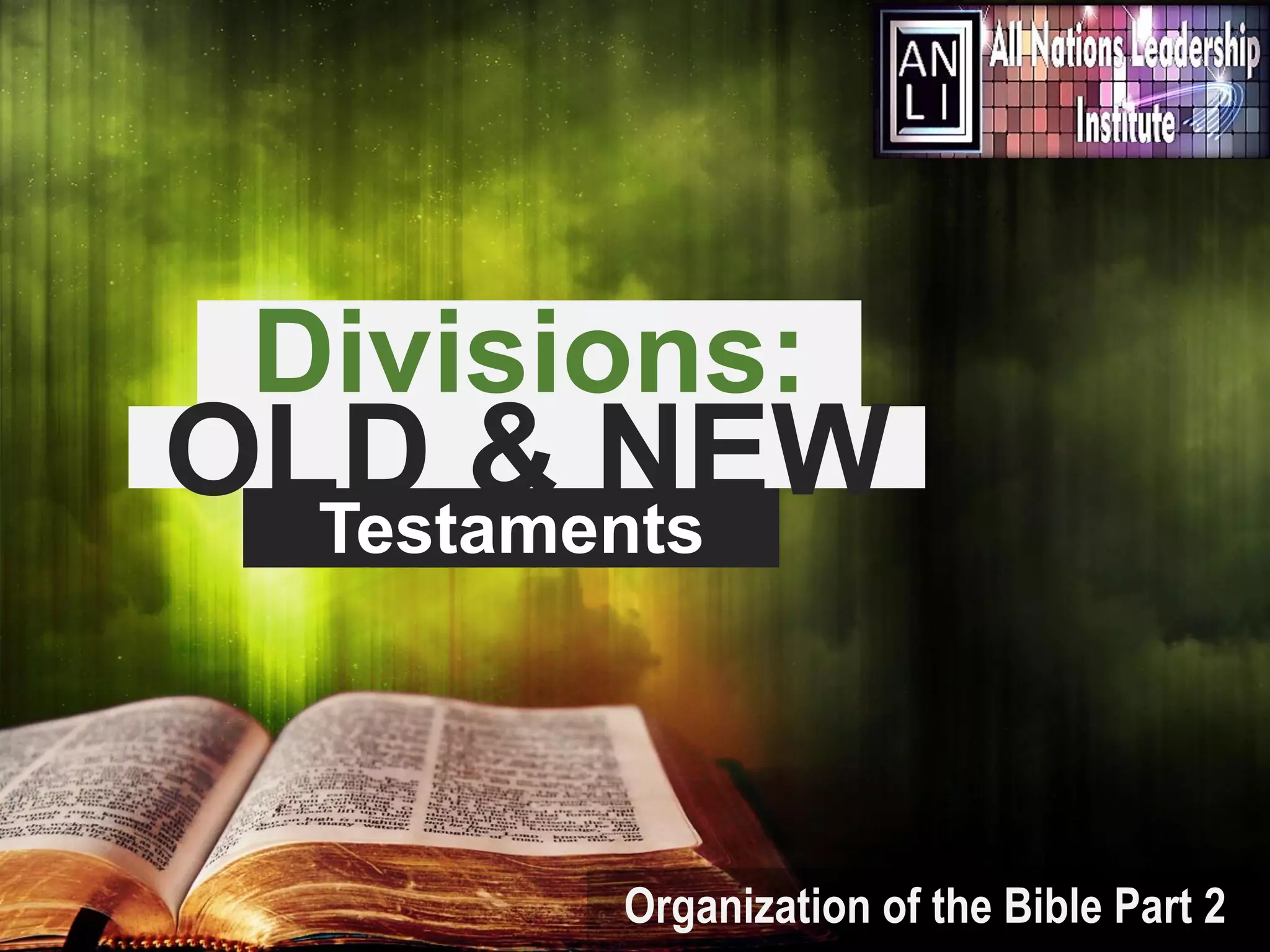 Divisions of the Old and New Testaments (All Nations Leadership ...