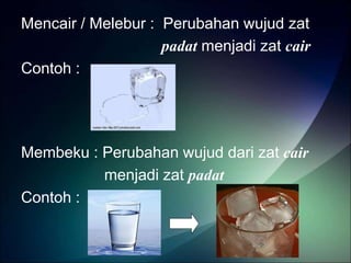 Wujud, sifat, dan perubahan zat | PPT